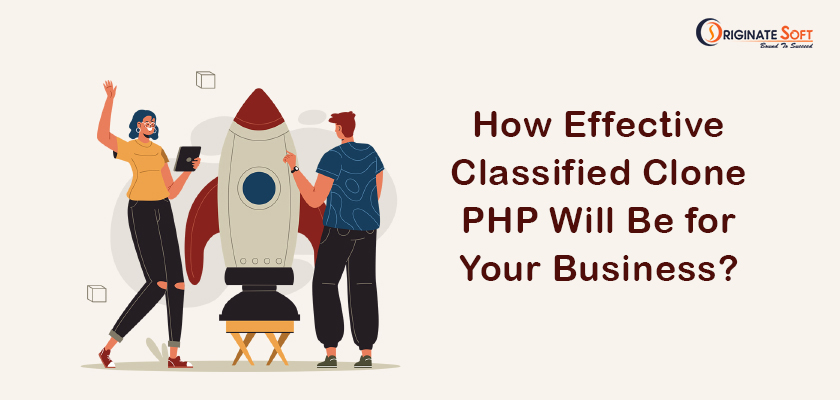 How Effective Classified Clone PHP Will Be for Your Business?
