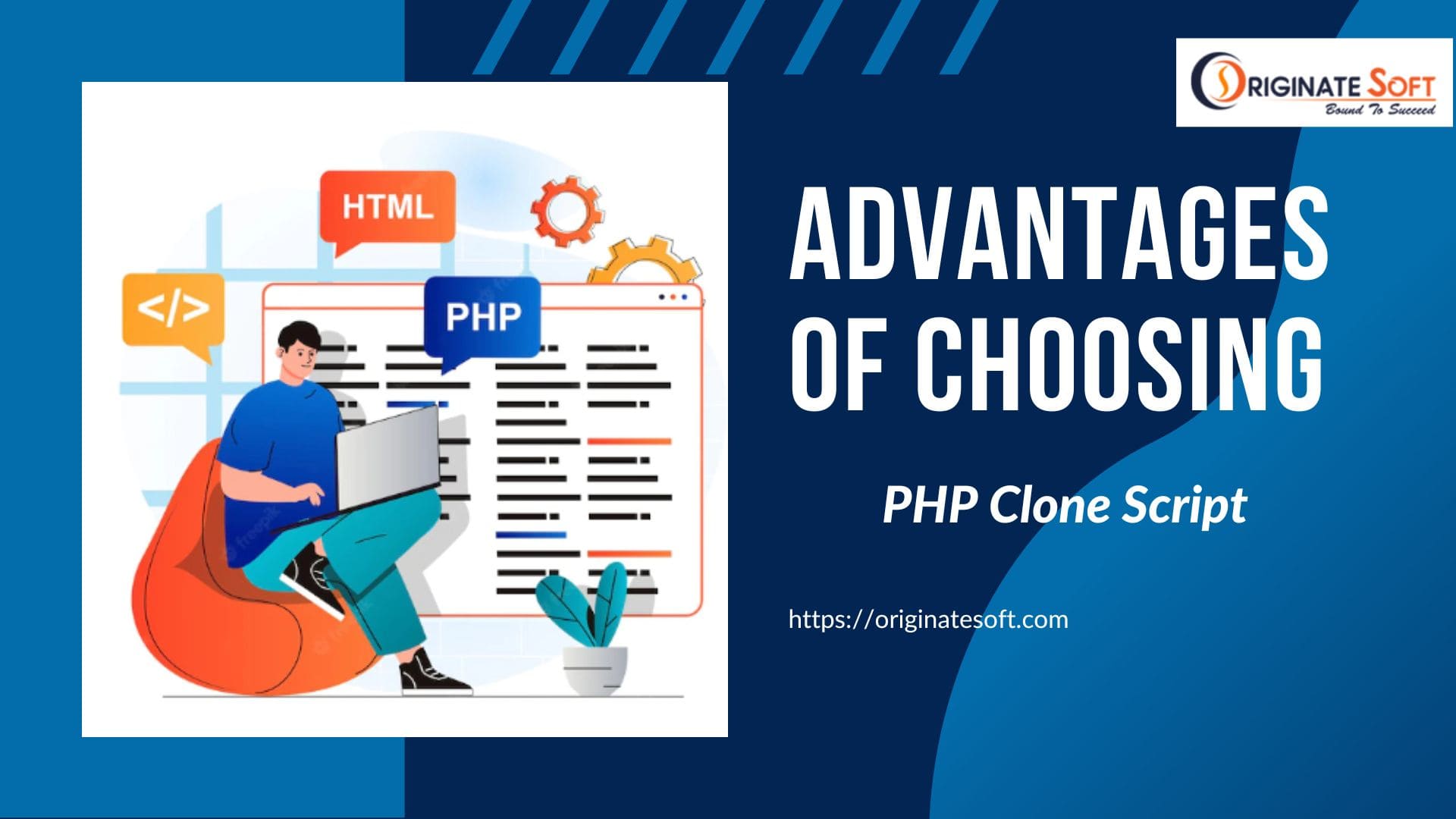 Top 6 Advantages of Choosing a PHP Clone Script Over Others!